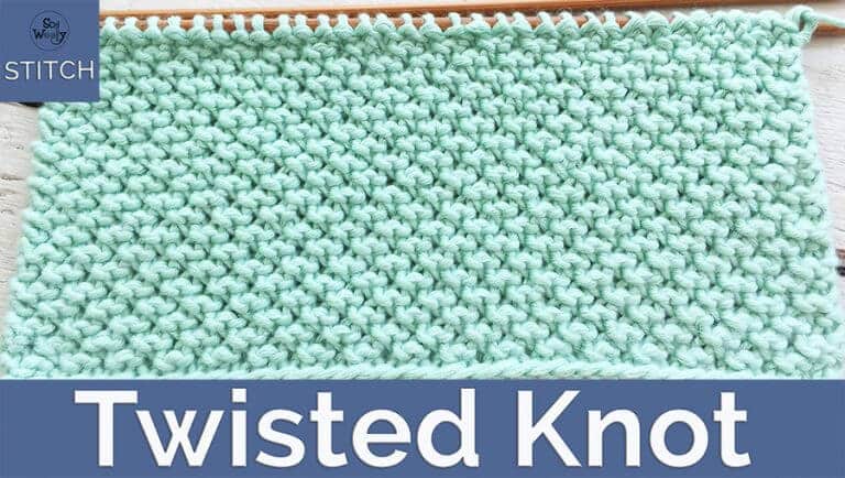 Twisted Knot knitting stitch pattern: Only four rows and it doesn’t ...