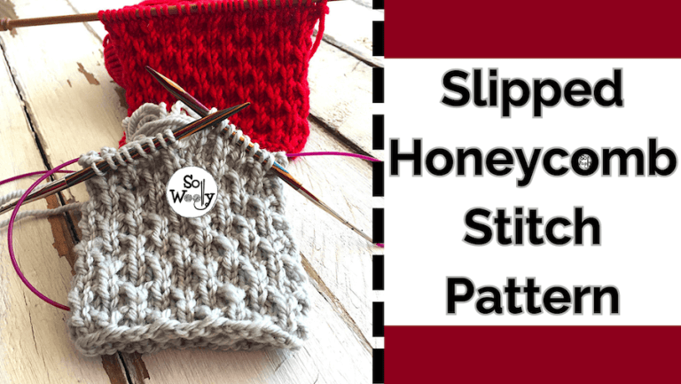 How to knit the Slipped Honeycomb Stitch Pattern in the Round. So ...