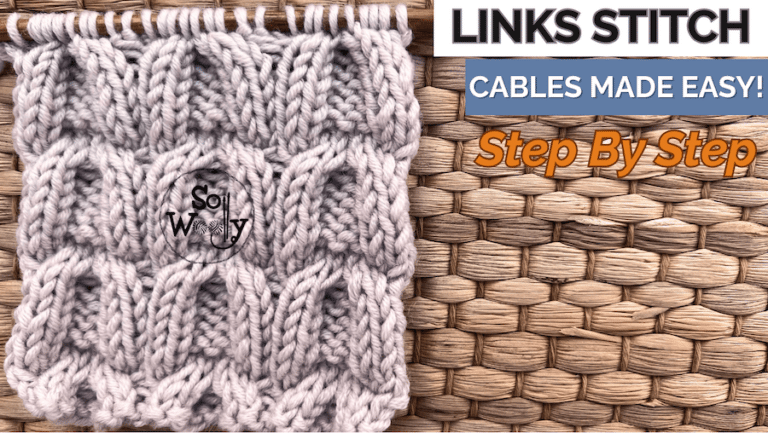 Cables Made Easy: How to Knit the Links Stitch + Video